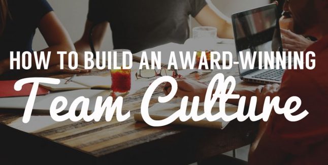 5 Ways to Build an Extraordinary Team Culture - KBIC Food Science